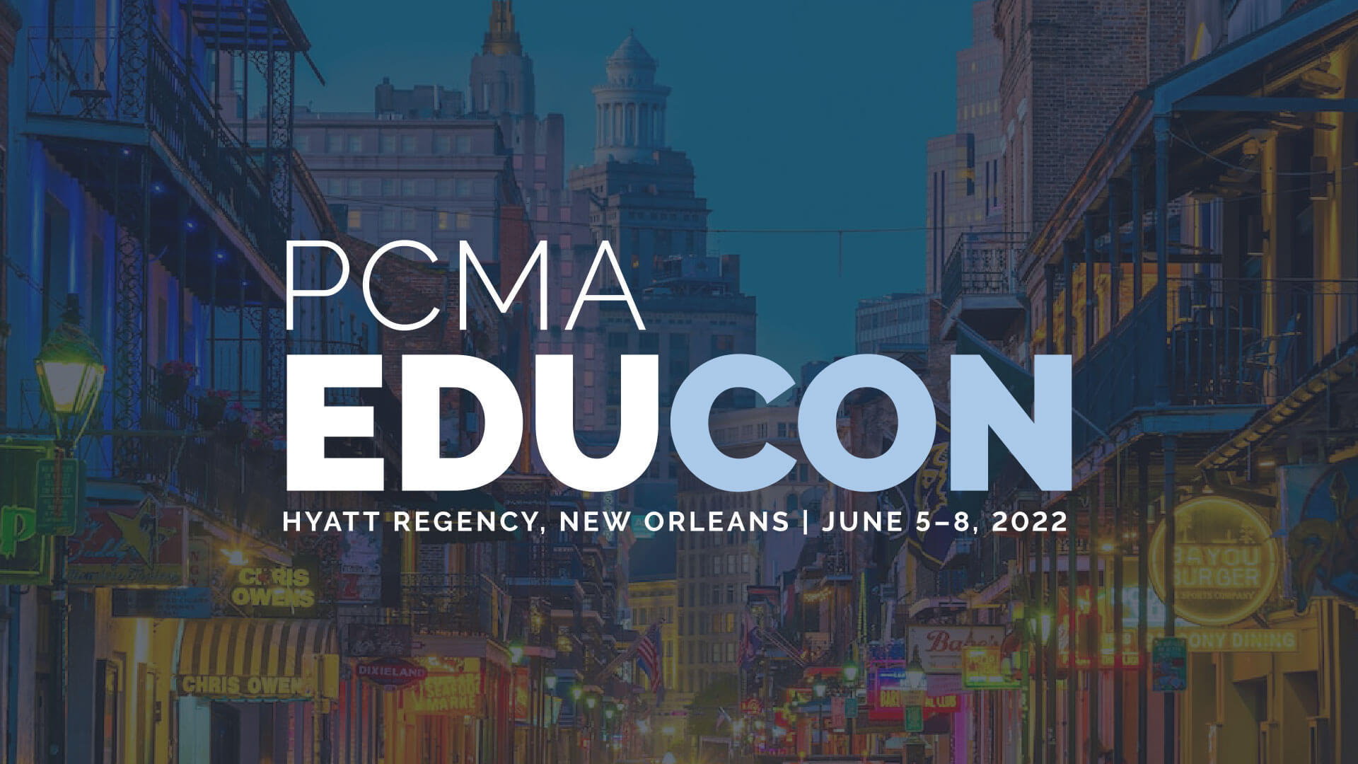 PCMA EduCon 2022: Coming to New Orleans - PCMA edUcon